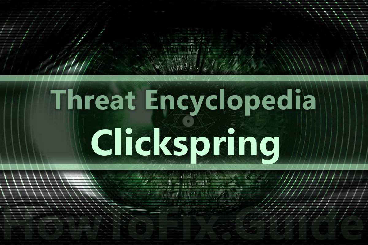 Adware:Win32/Clickspring Removal. How to remove Clickspring Adware ...