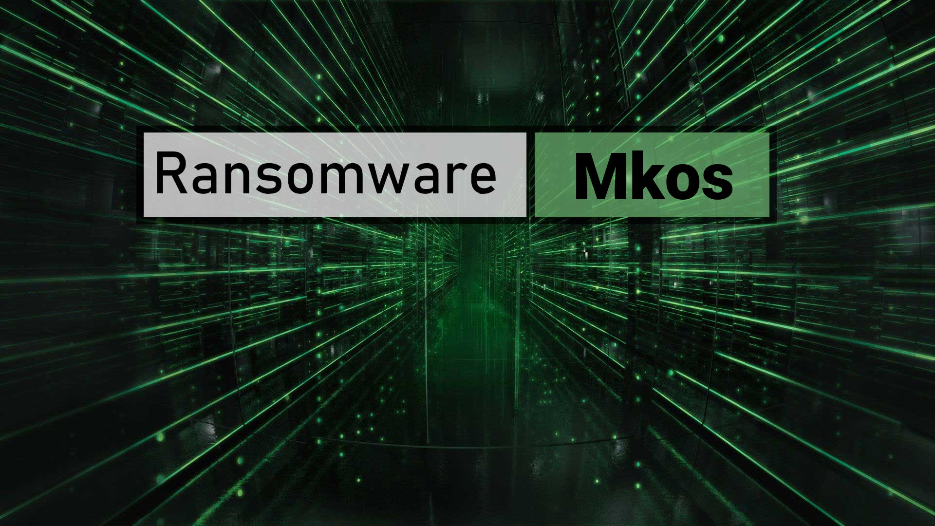 MKOS VIRUS (.mkos FILES) – HOW TO FIX & DECRYPT