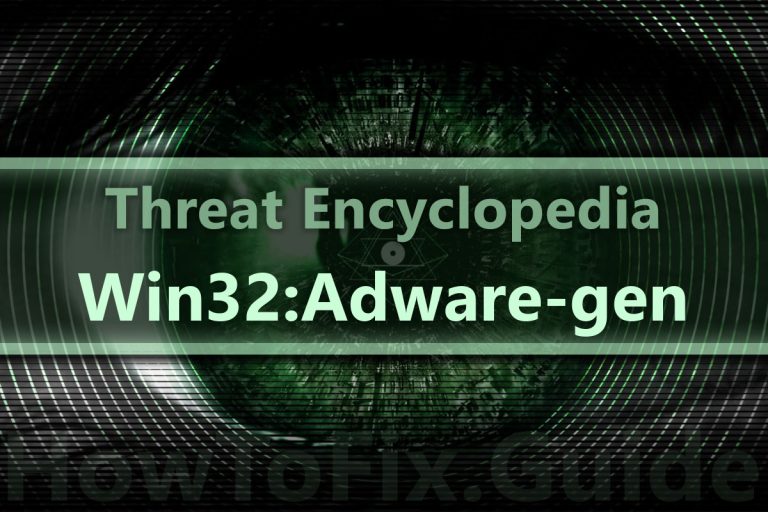 Adware-gen Removal. How to remove Win32:Adware-gen Adware? — How To Fix ...