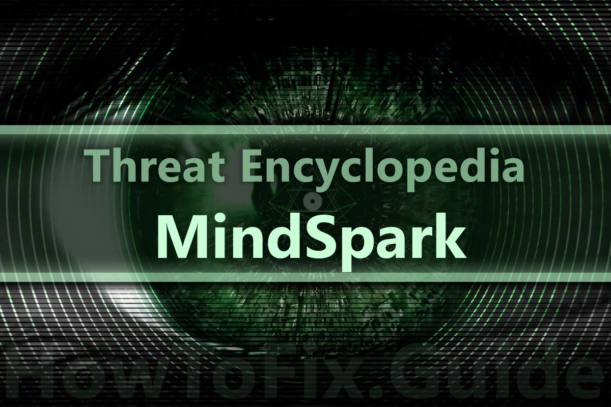 MindSpark Removal. How to remove Adware.MindSpark? — How To Fix Guide