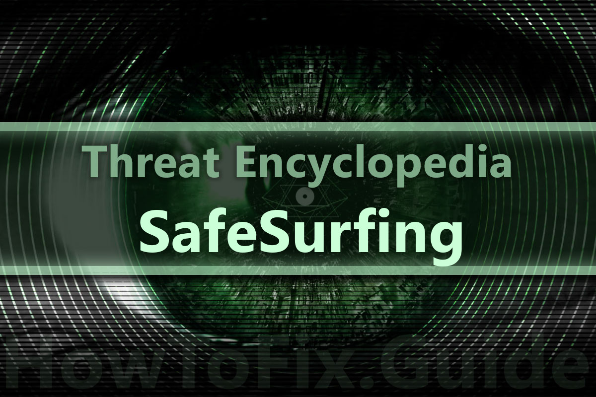 Adware:Win32/SafeSurfing Removal. How to remove SafeSurfing Adware ...
