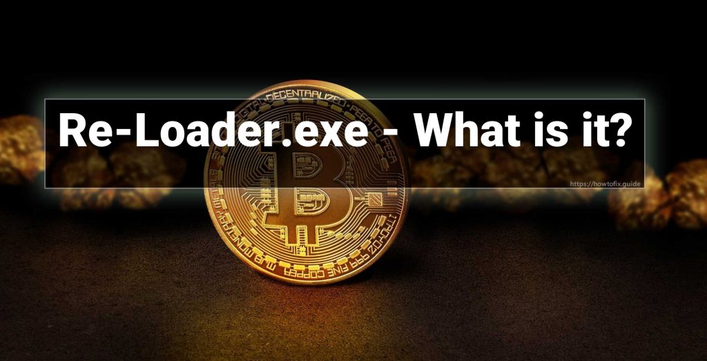 Re-Loader.exe Windows process - What is it? — How To Fix Guide