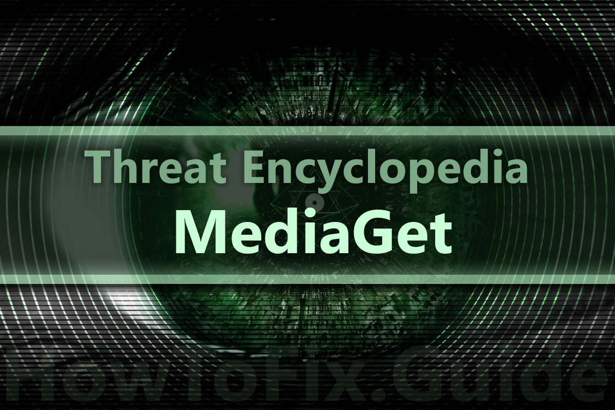 PUA:Win32/MediaGet Removal. How to remove MediaGet Adware? — How To Fix ...