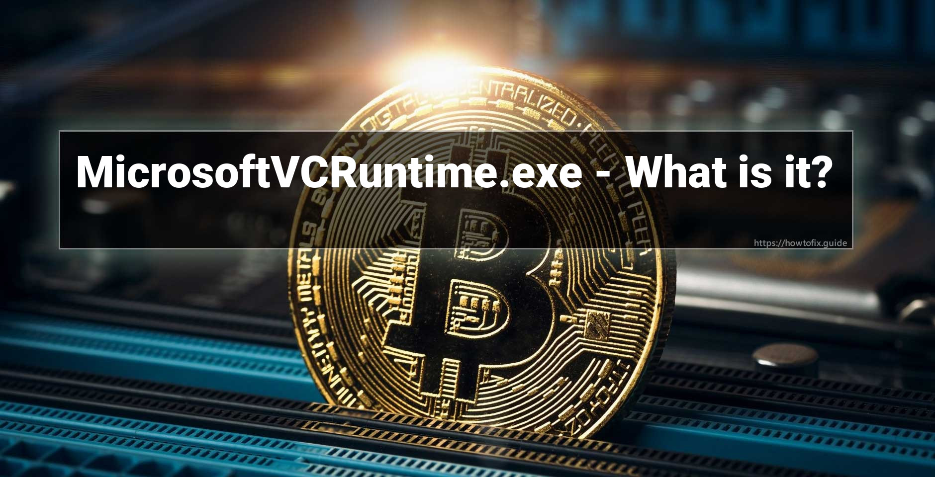 MicrosoftVCRuntime.exe file. How to remove MicrosoftVCRuntime.exe ...