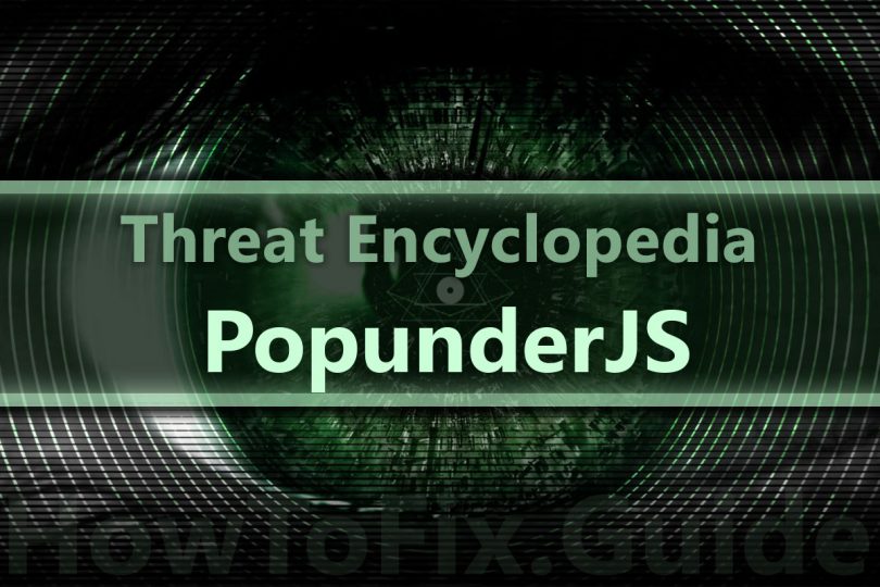 JS/PopunderJS Removal. How to remove PopunderJS Adware? — How To Fix Guide