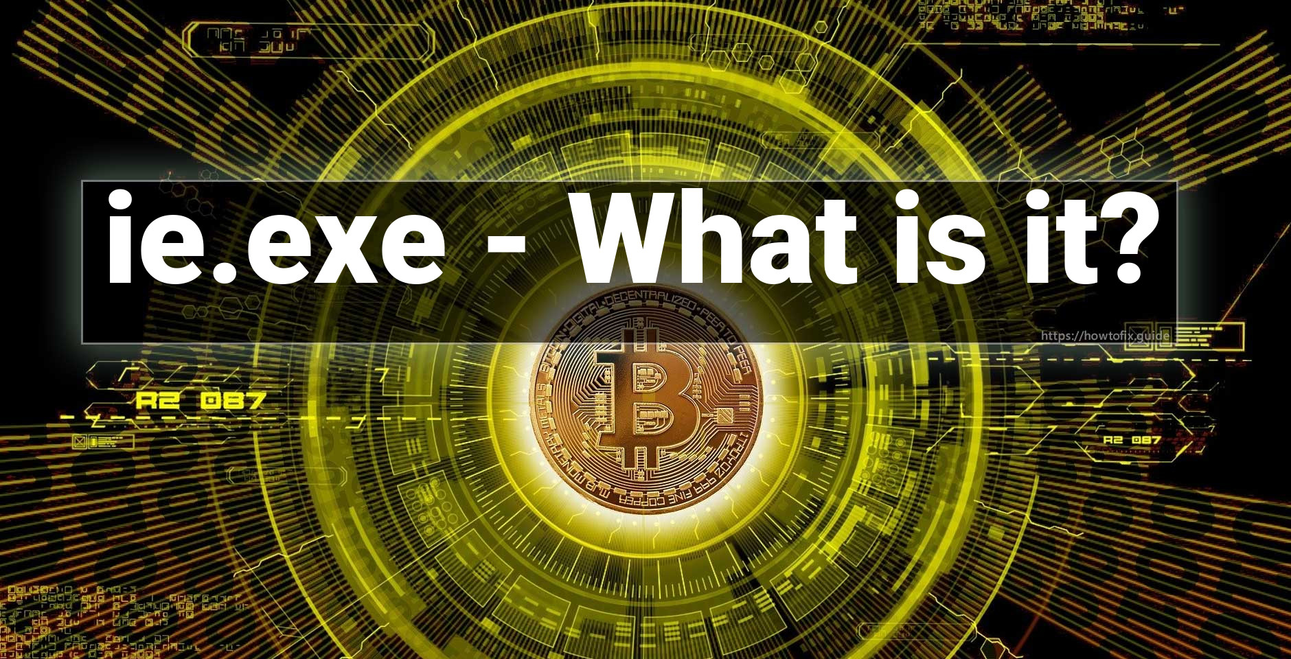 ie.exe Windows process - What is it? — How To Fix Guide