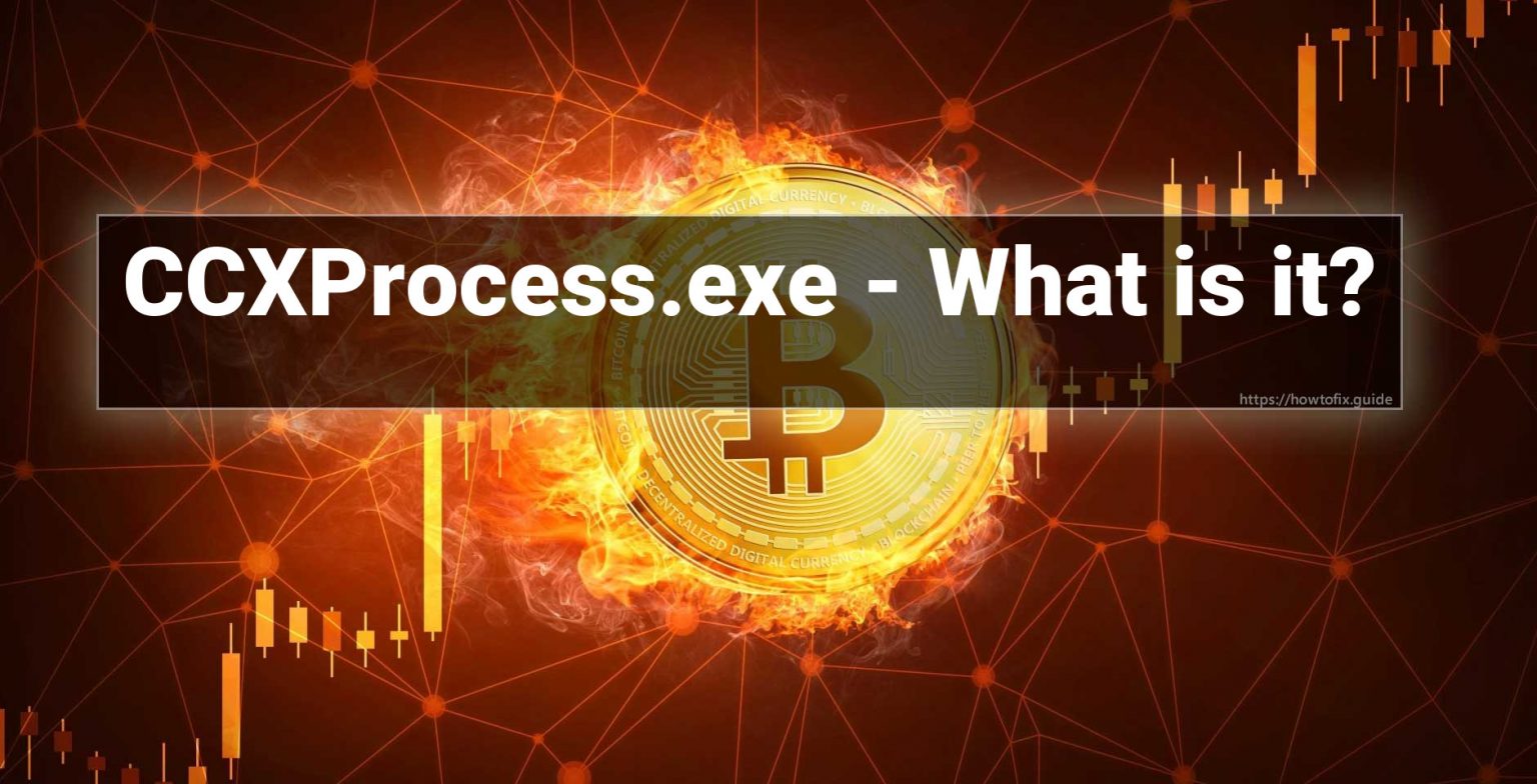 CCXProcess Windows process - What is it? — How To Fix Guide