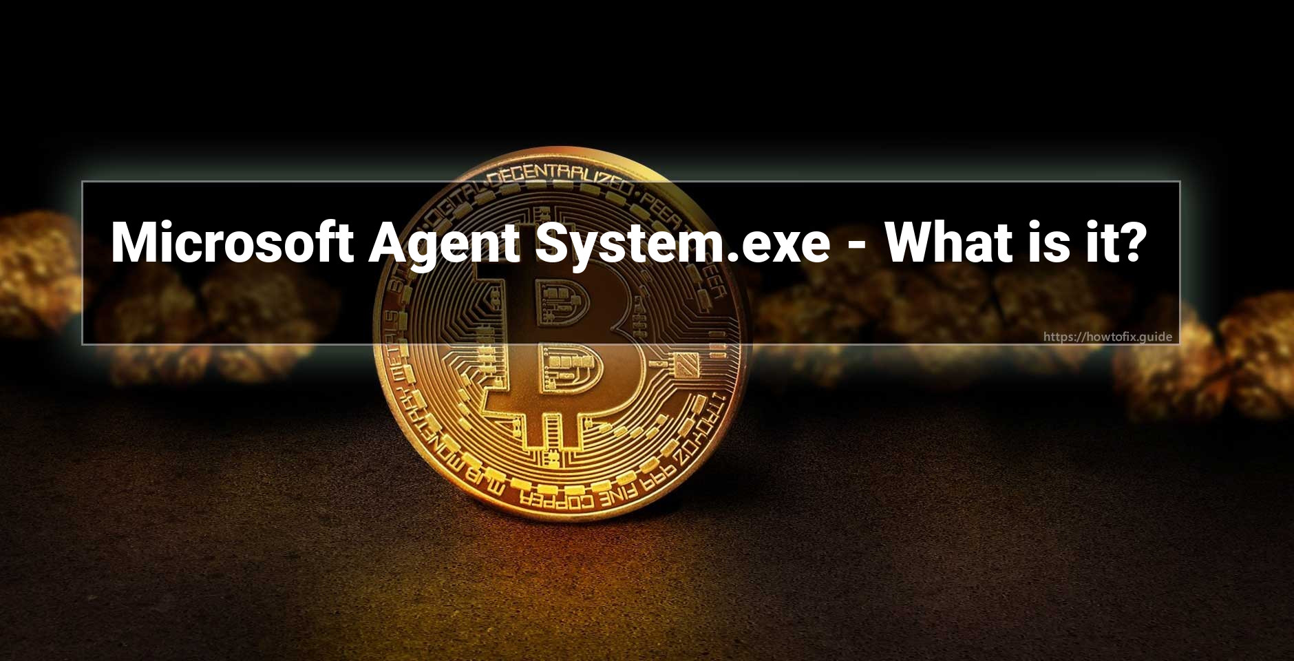 Microsoft Agent System.exe Windows process - What is it? — How To Fix Guide