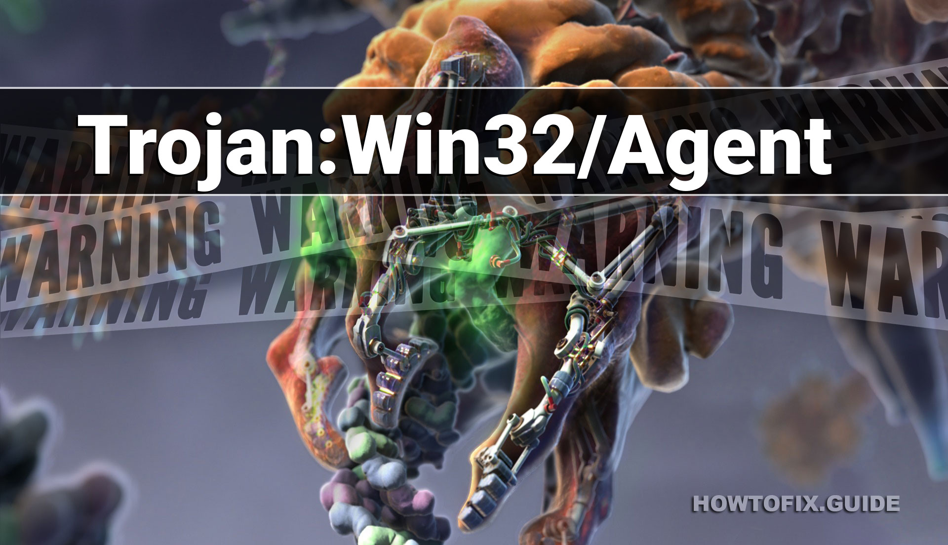 Trojan:Win32/Agent — Virus Removal Guide