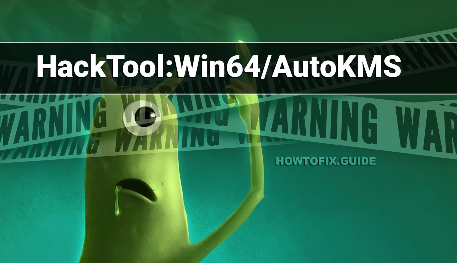 HackTool:Win64/AutoKMS - What is it? — How To Fix Guide