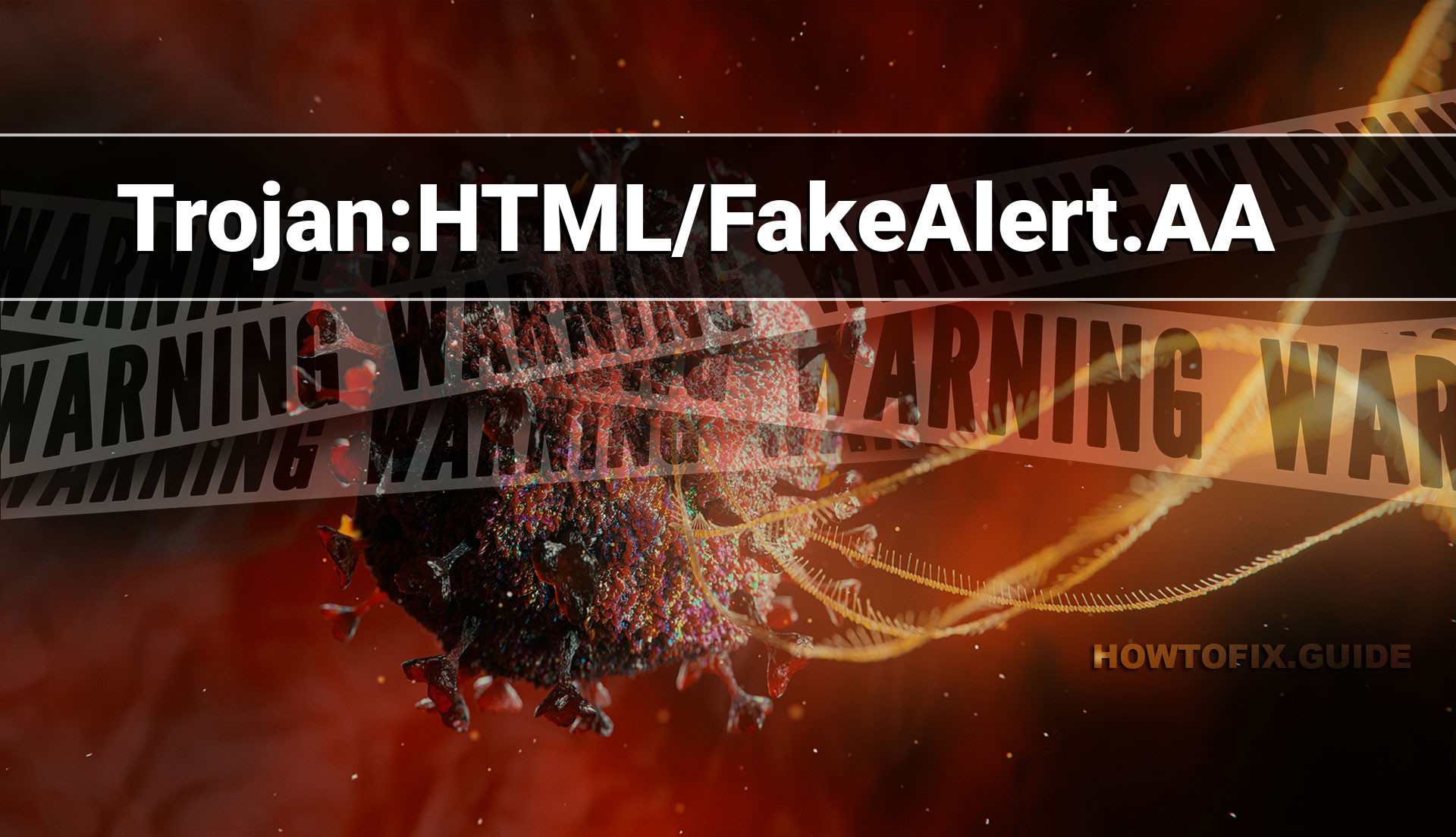 Trojan:HTML/FakeAlert.AA — Virus Removal Guide
