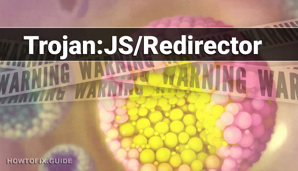 Trojan:JS/Redirector — Virus Removal Guide