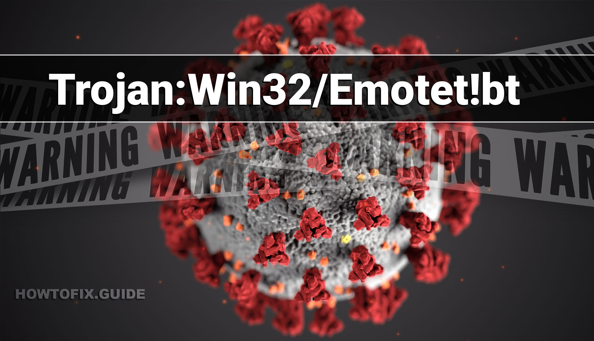 Trojan:Win32/Emotet!bt — Virus Removal Guide