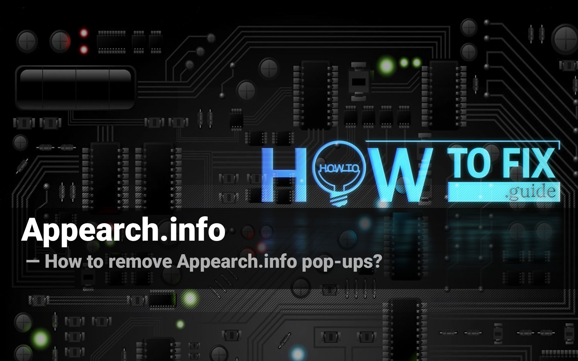 Remove Appearch.info Pop-up Ads — How to Fix Gude