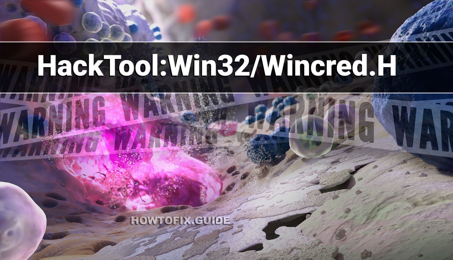 HackTool:Win32/Wincred.H — Virus Removal Guide