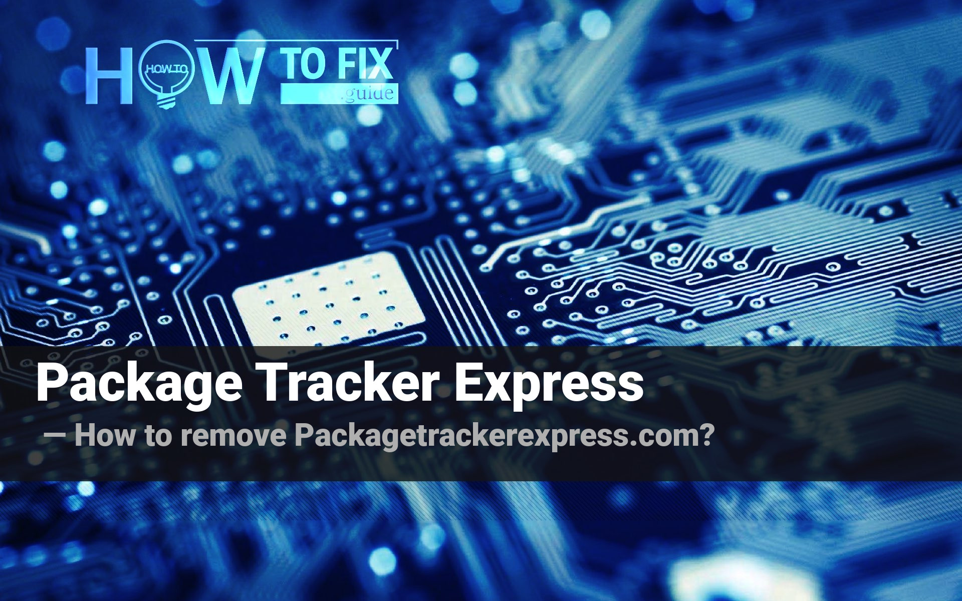 How to remove Package Tracker Express browser hijacker? — Fix Guide