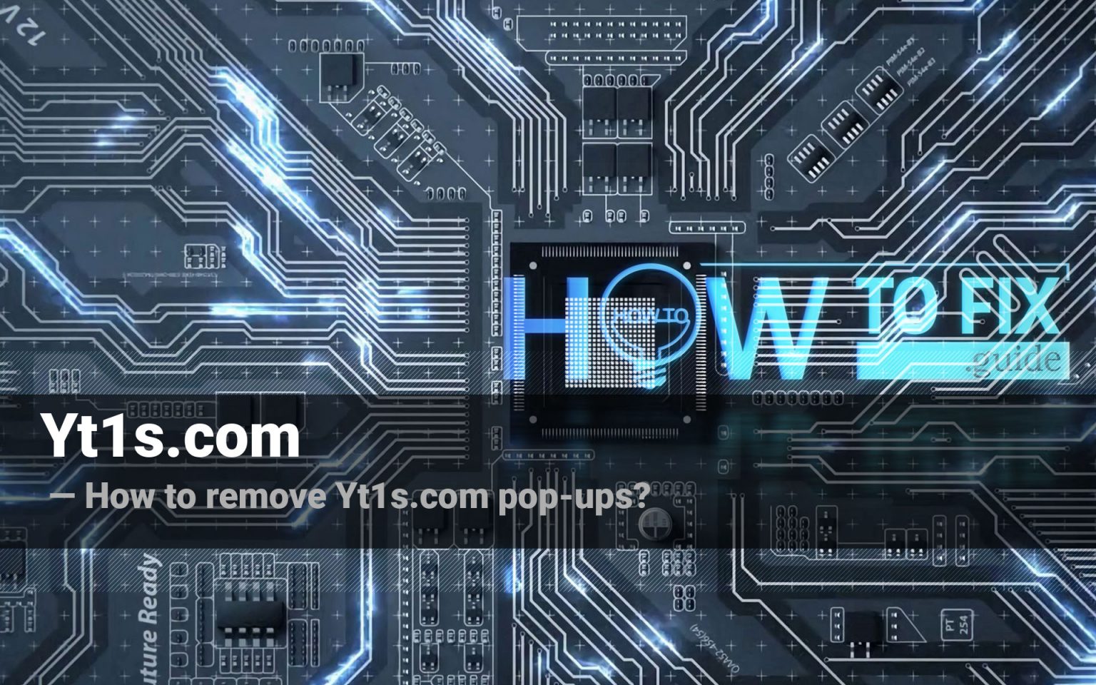 Yt1s.com Virus Removal 🎞️ Youtube Downloader — How To Fix Guide