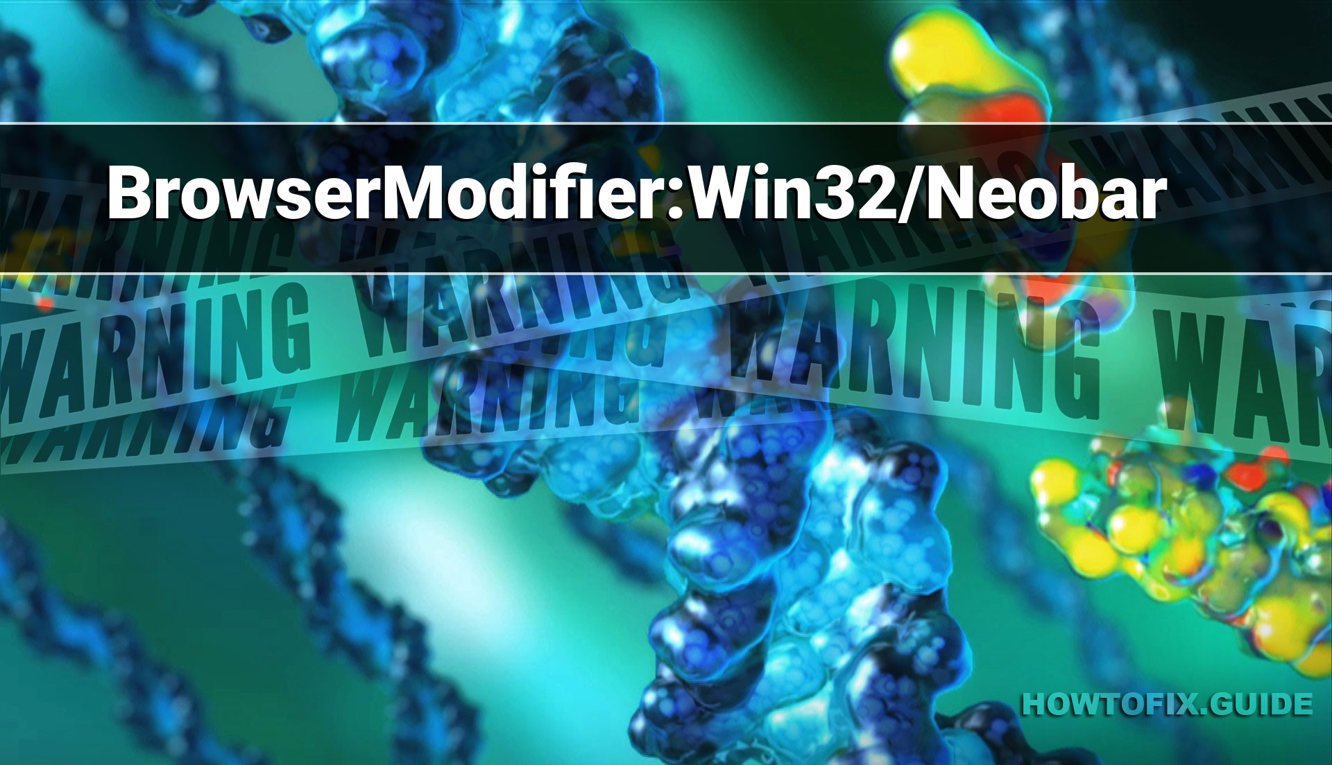 BrowserModifier:Win32/Neobar — Virus Removal Guide