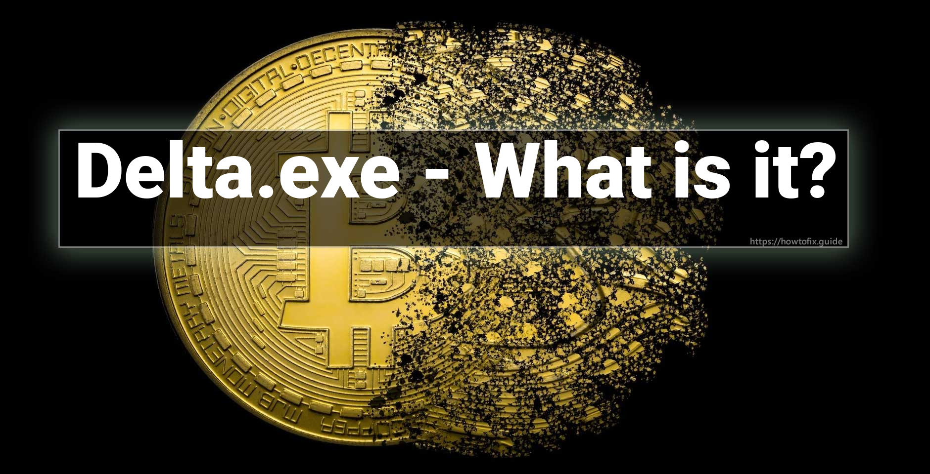 Remove Delta.exe Virus. What is Delta.exe in Task Manager?