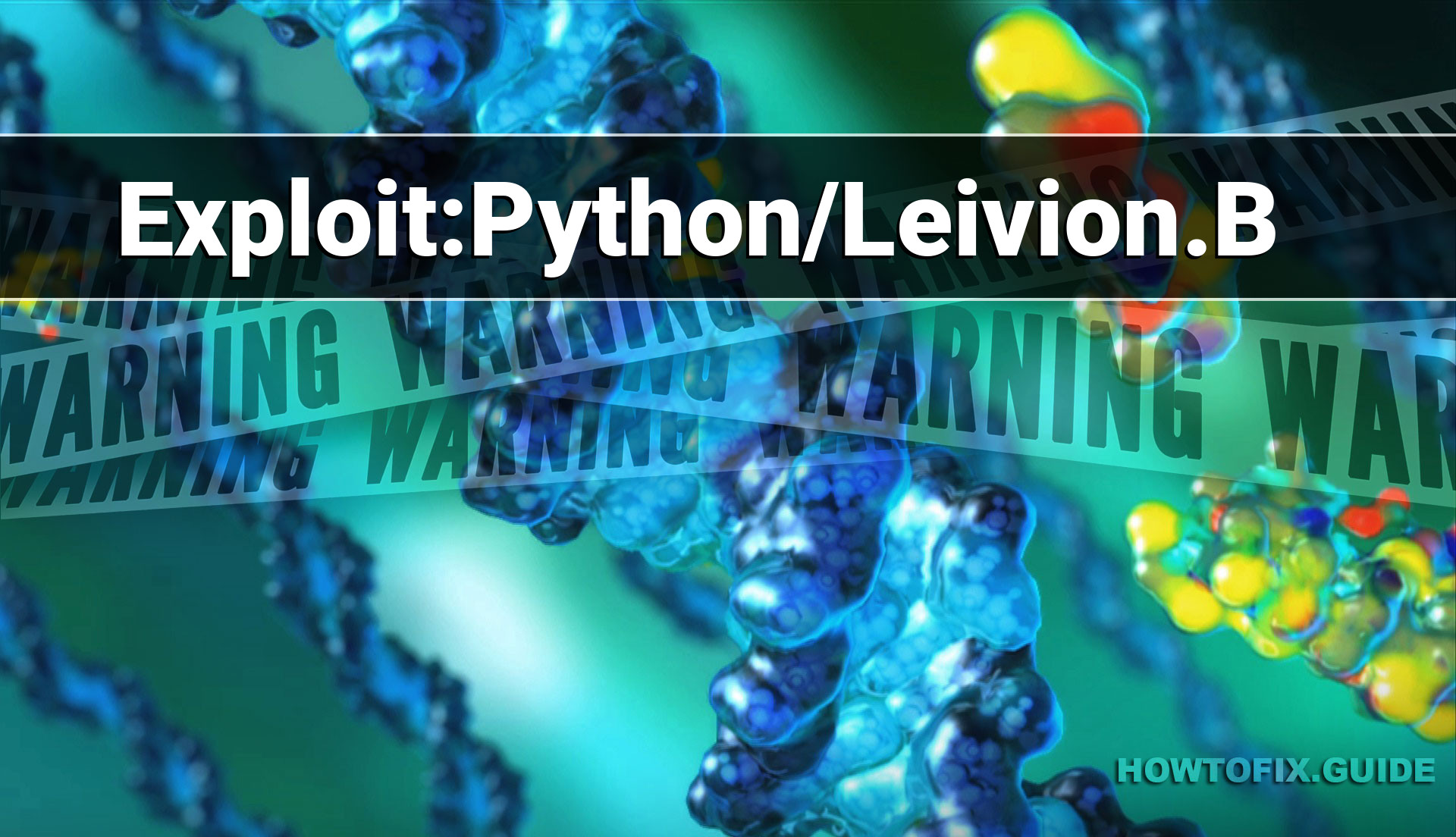 Exploit:Python/Leivion.B — Virus Removal Guide