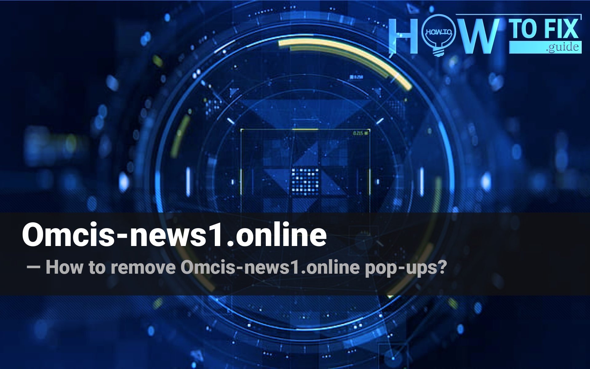 Remove Omcis-news1.online Pop-up Ads — How to Fix Gude
