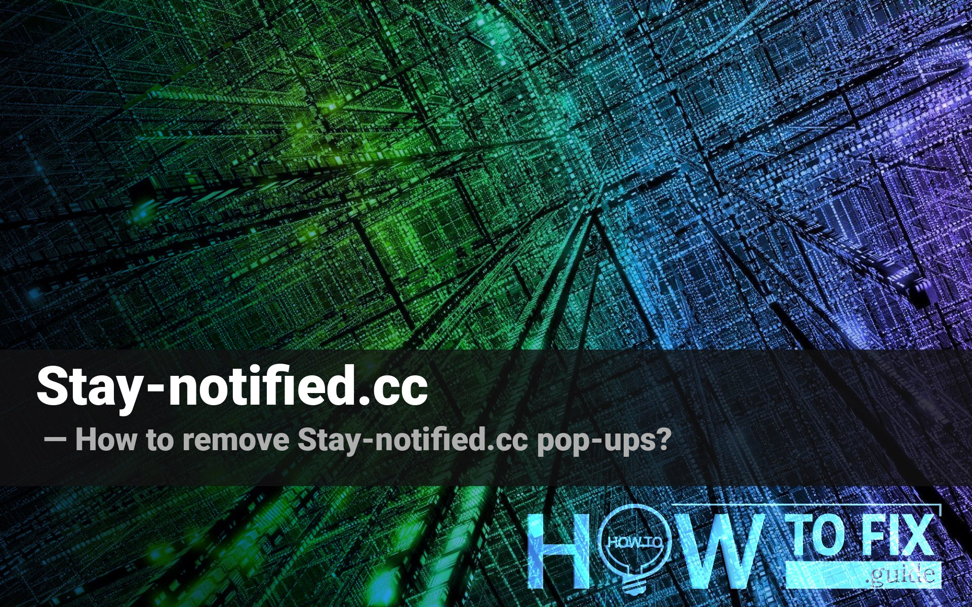 Remove Stay-notified.cc Pop-up Virus — How to Remove?