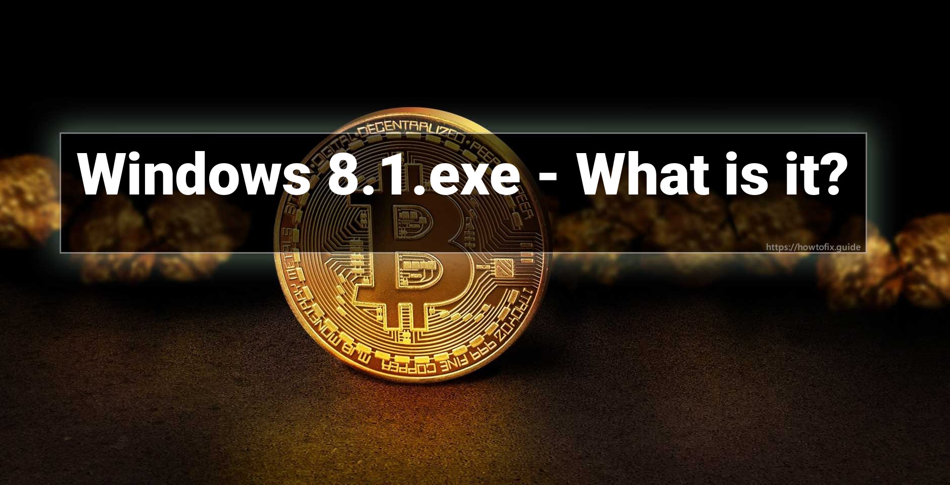Windows 8.1.exe Virus (Coin Miner Trojan) Removal