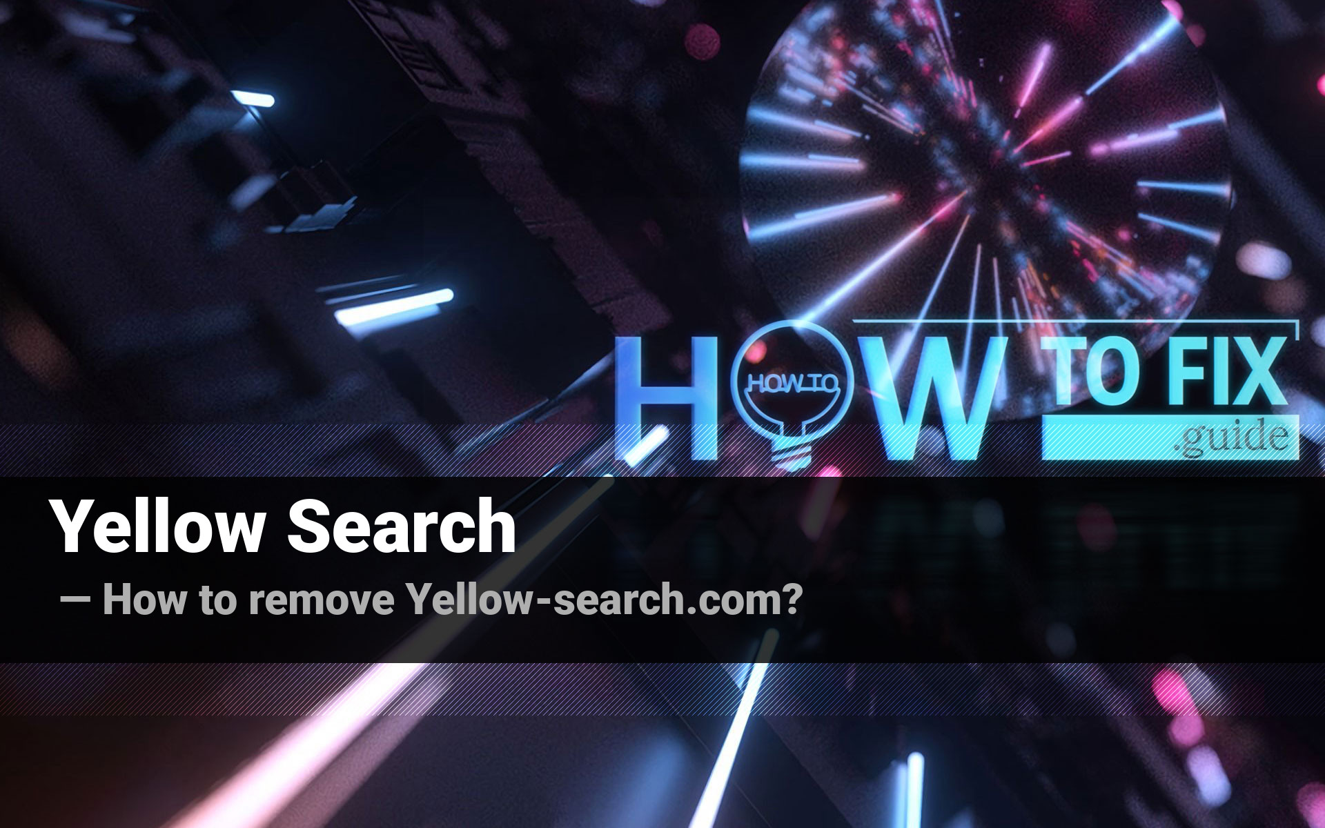 Yellow Search Browser Hijacker 🟨 Yellow-search.com Removal — How To Fix ...