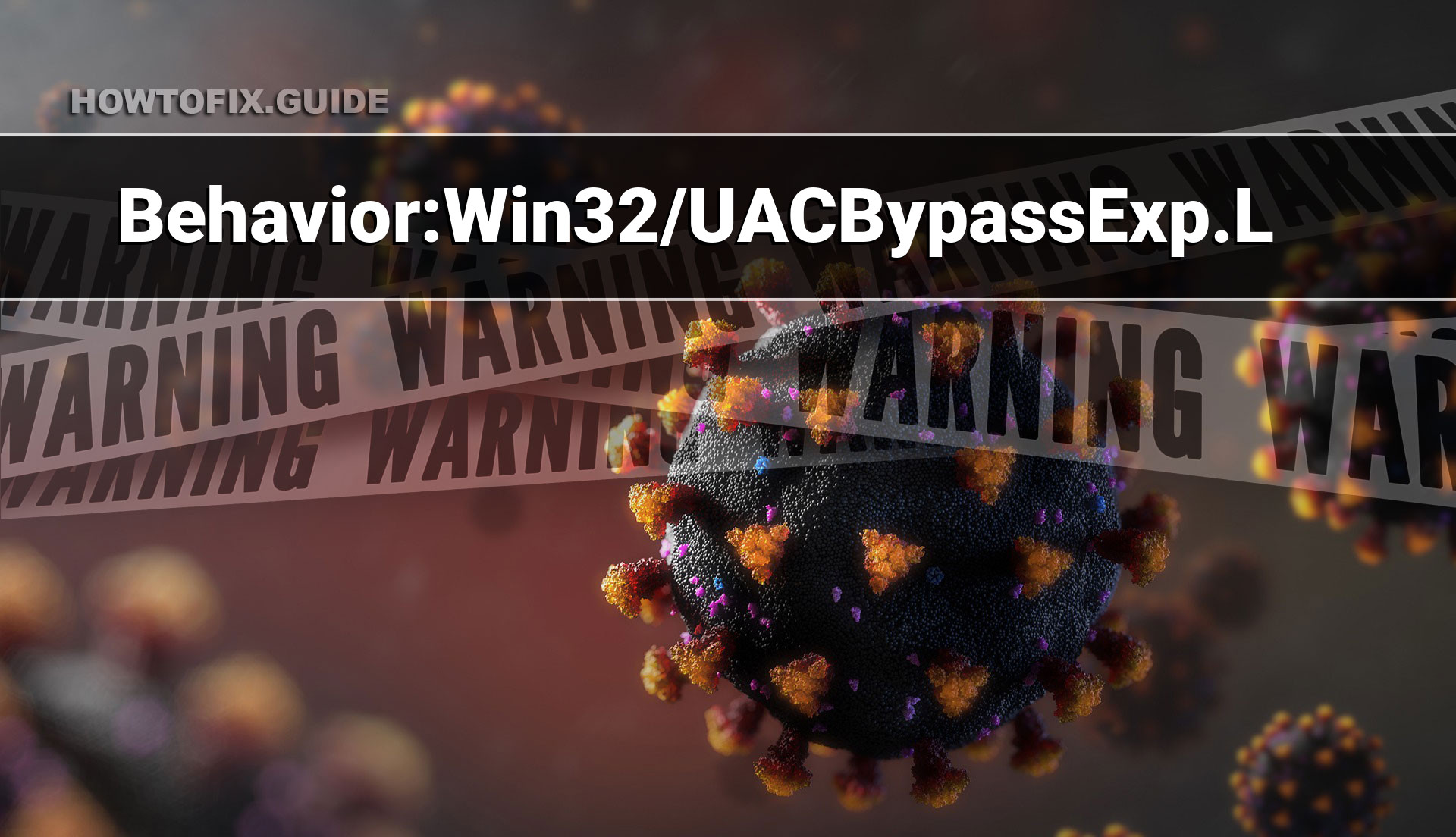 Behavior:Win32/UACBypassExp.L — Virus Removal Guide