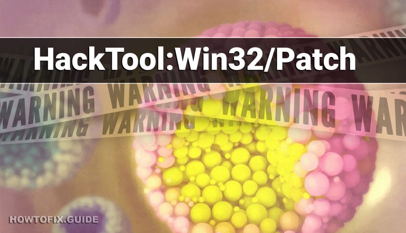 HackTool:Win32/Patch — Virus Removal Guide