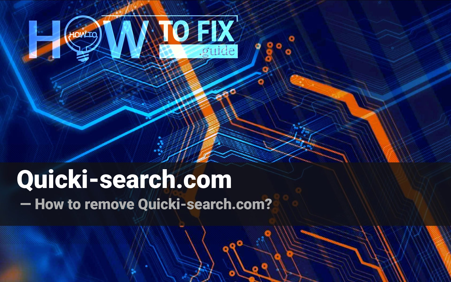 How to remove Quicki-search.com browser plugin?