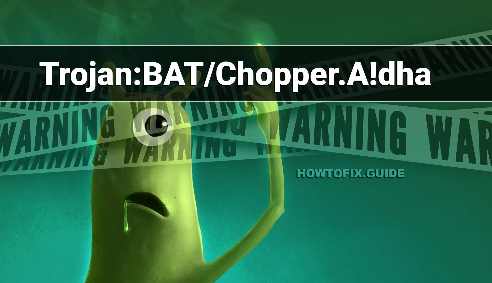 Trojan:BAT/Chopper.A!dha — Virus Removal Guide