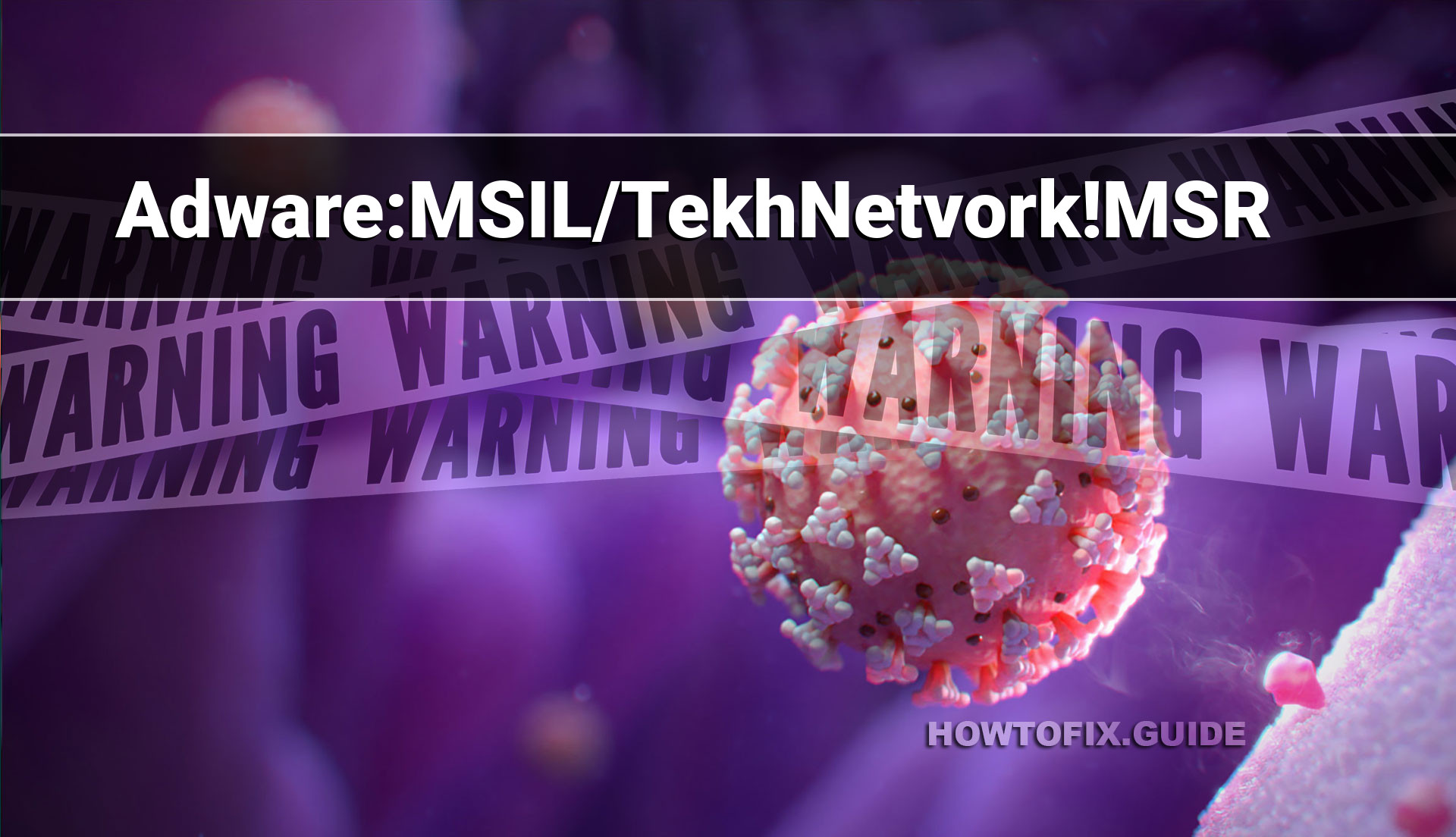 Adware:MSIL/TekhNetvork!MSR — Virus Removal Guide
