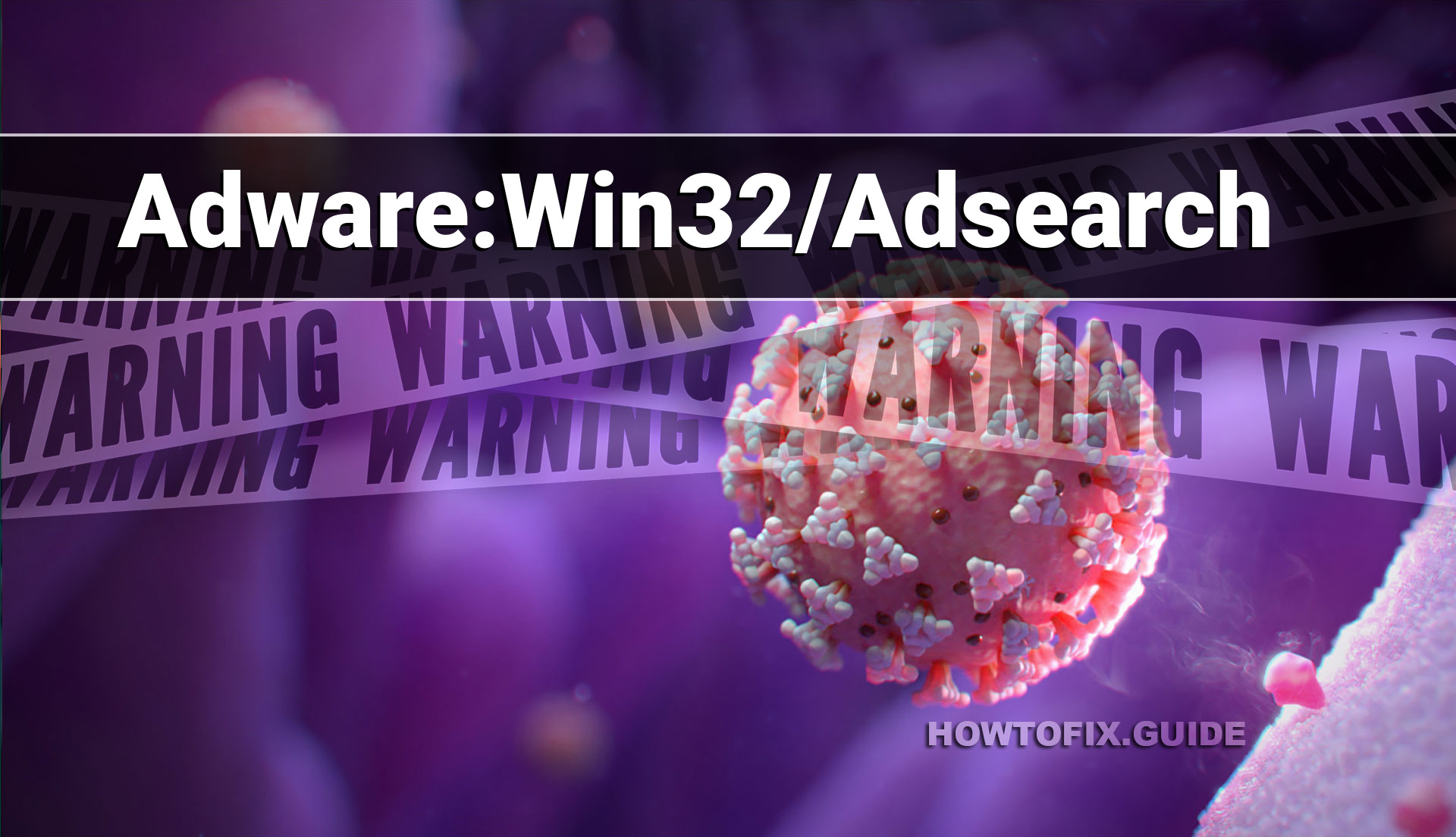 Adware:Win32/Adsearch — Virus Removal Guide