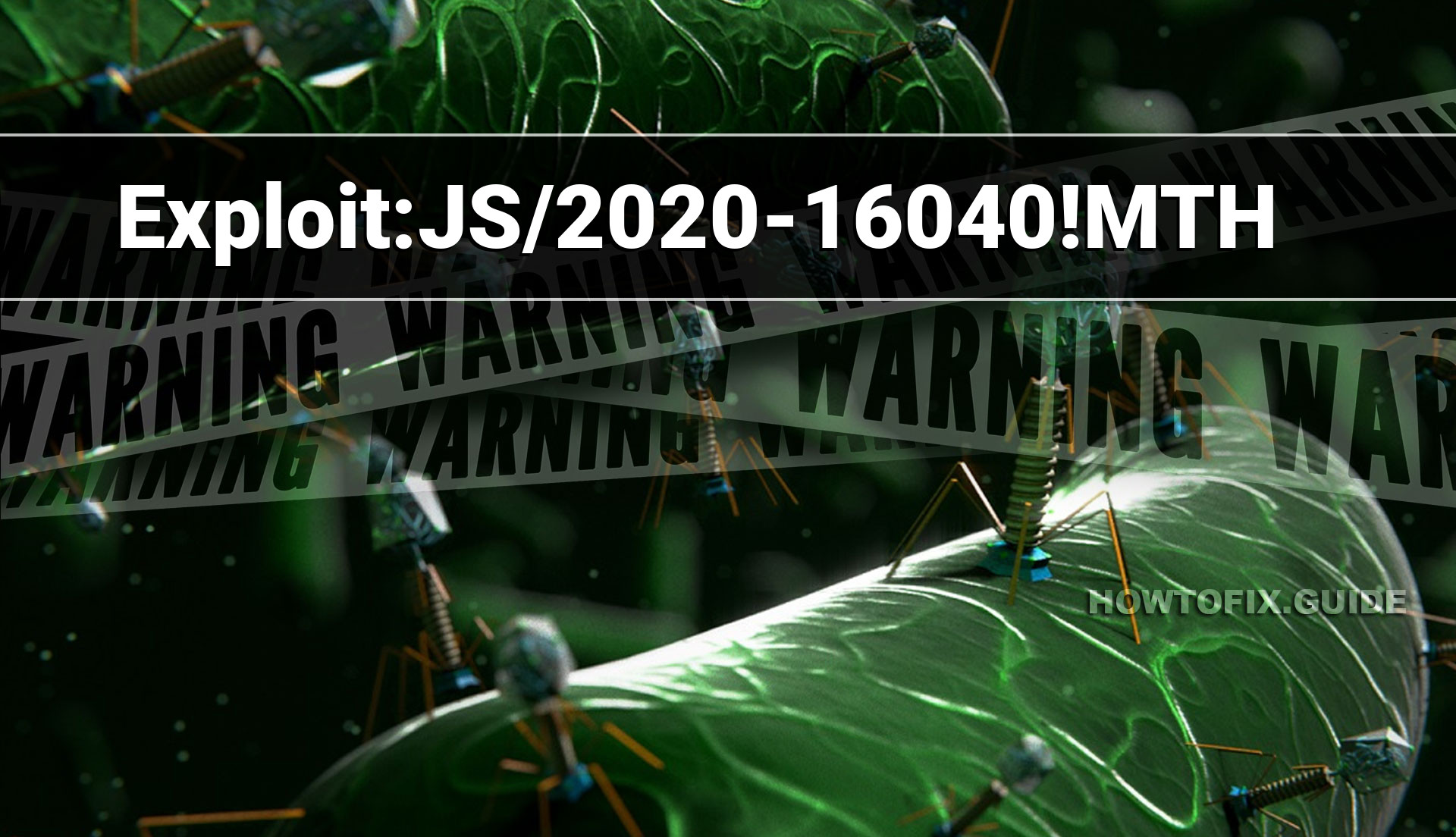 Exploit:JS/2020-16040!MTH — Virus Removal Guide