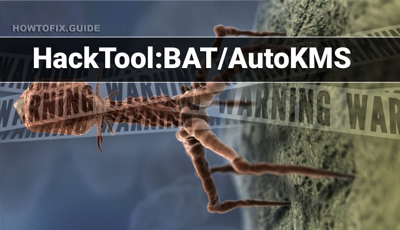 HackTool:BAT/AutoKMS — Virus Removal Guide