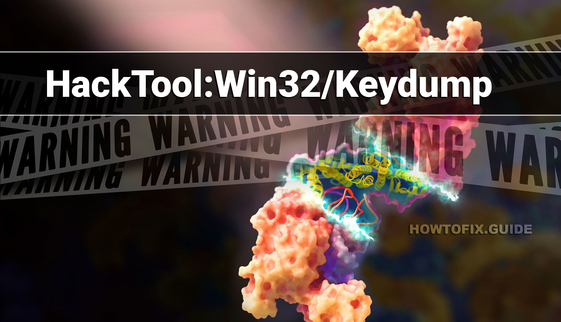 HackTool:Win32/Keydump (Microsoft Defender) Virus Removal — How To Fix Guide