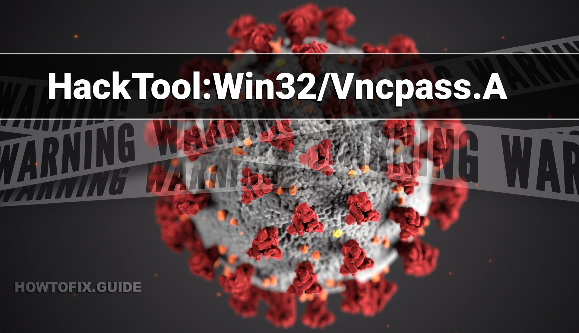 HackTool:Win32/Vncpass.A — Virus Removal Guide