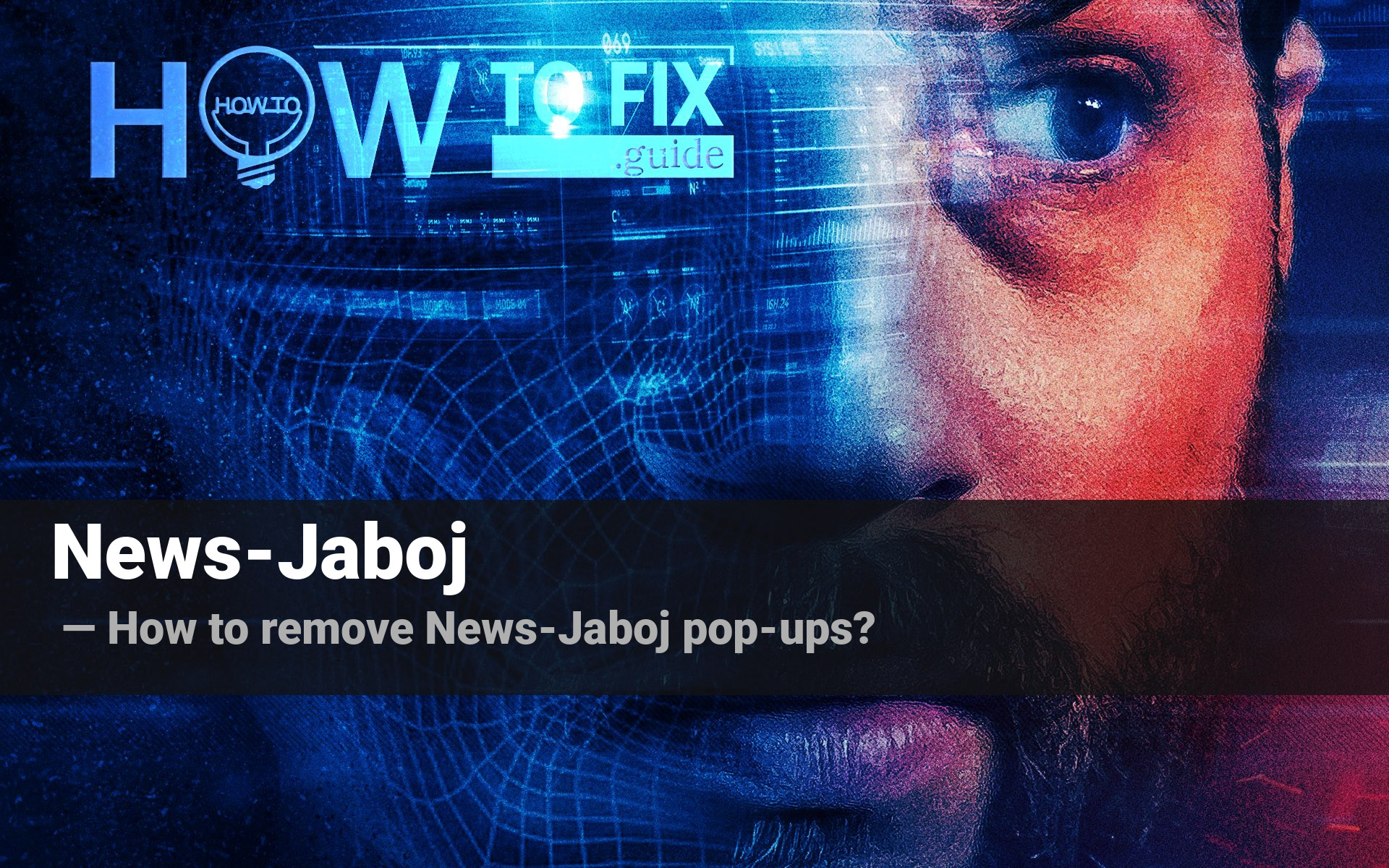 News-Jaboj Ads Removal Guide — How to Fix It?