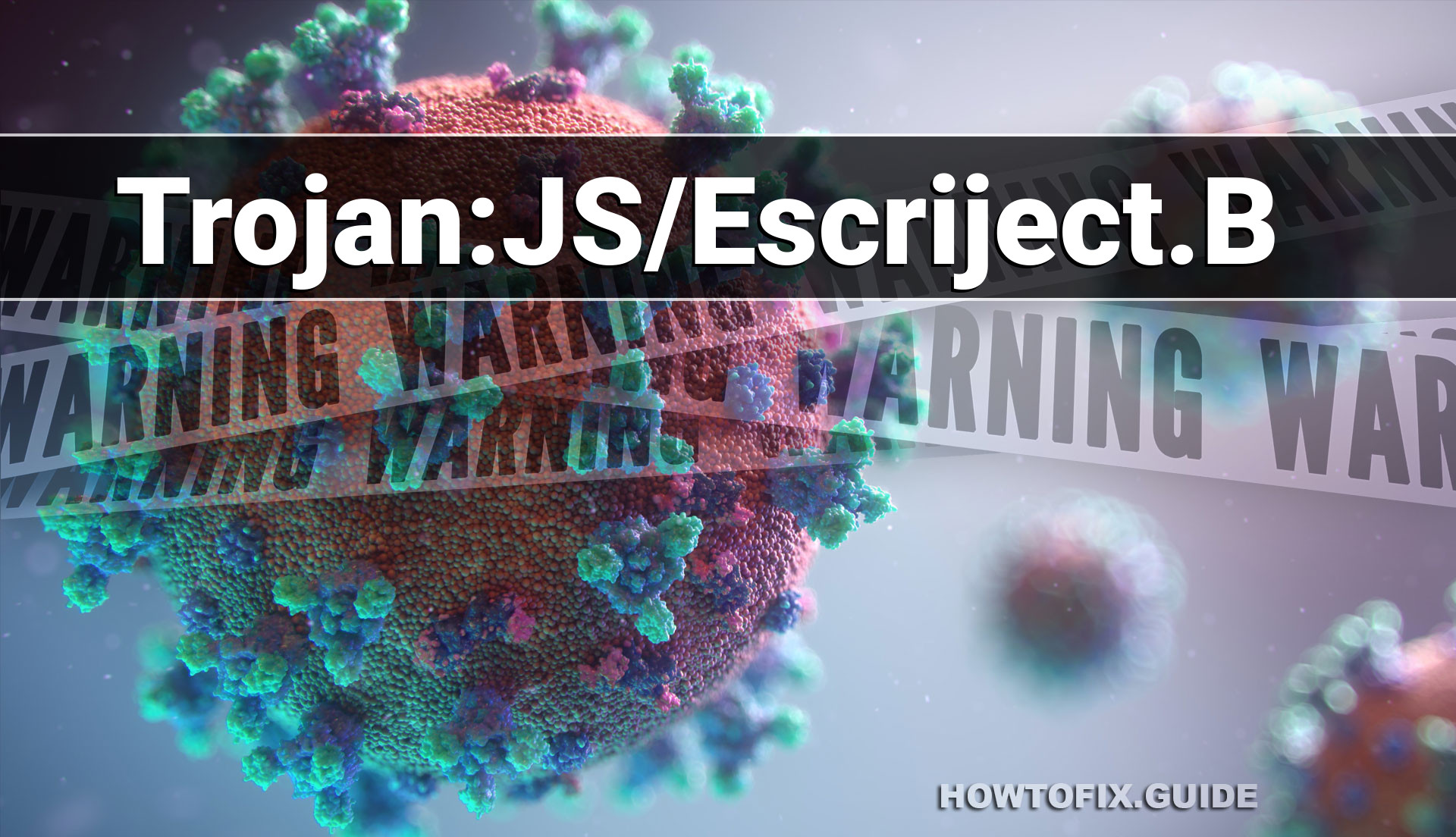 Trojan:JS/Escriject.B — Virus Removal Guide