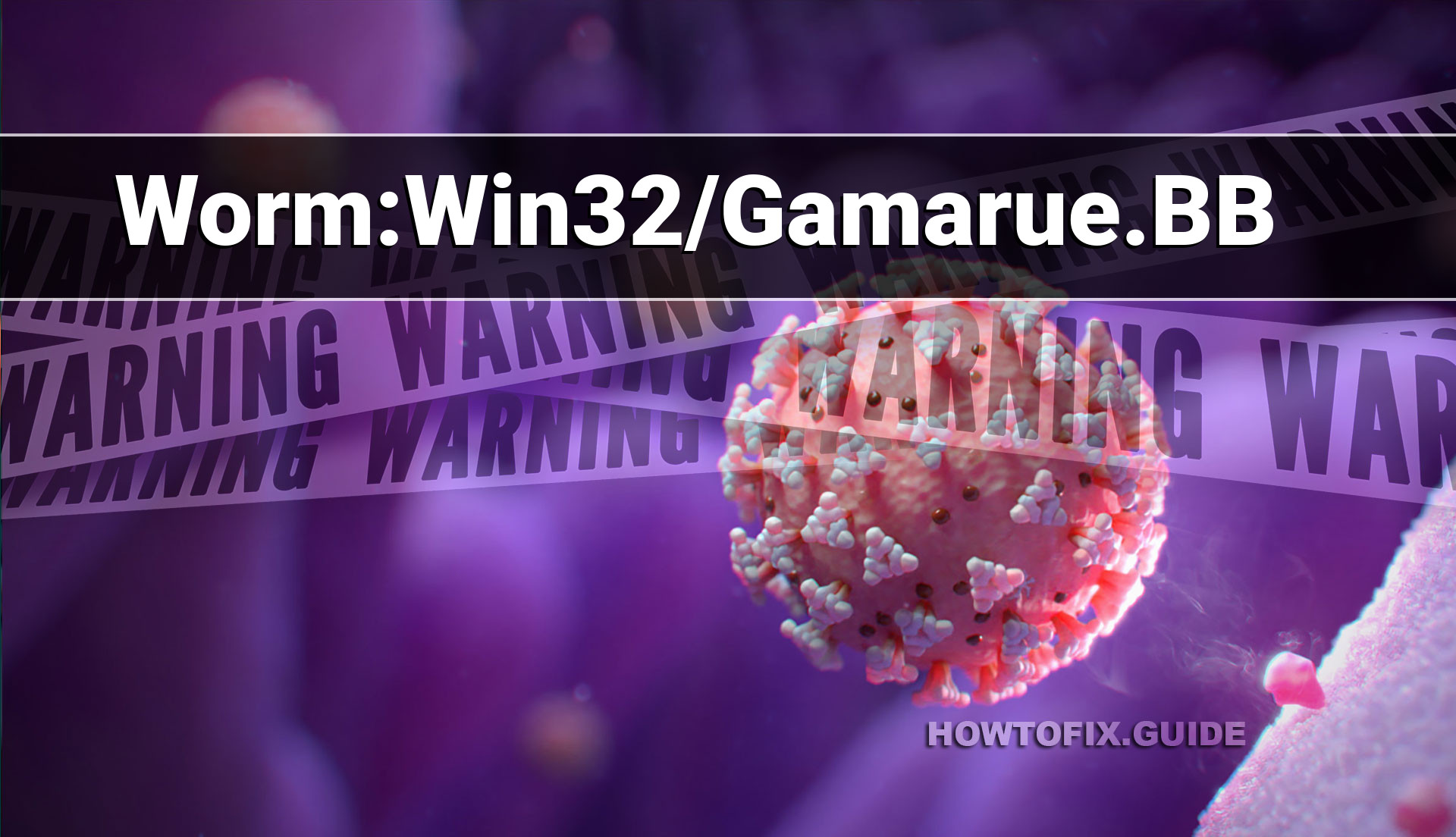 Worm:Win32/Gamarue.BB (Gamarue Worm) — Virus Removal Guide