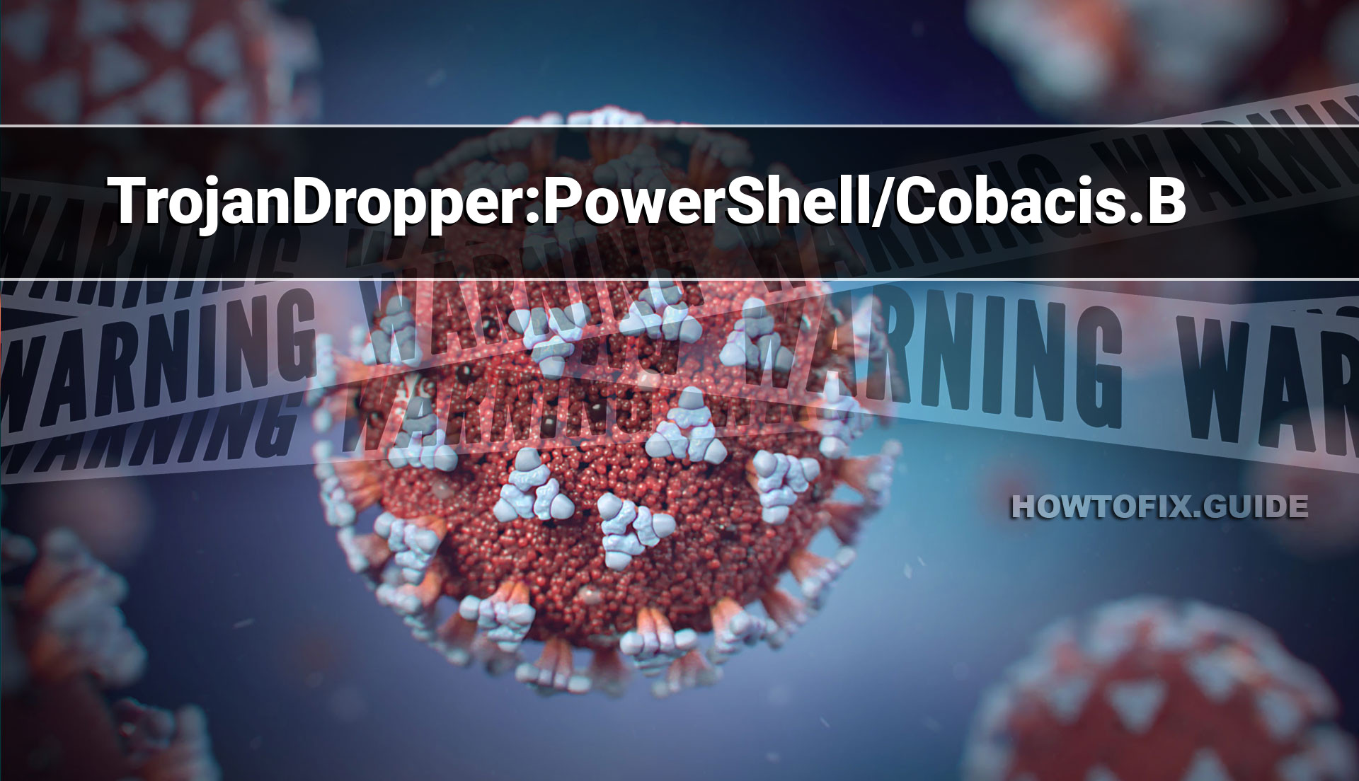 TrojanDropper:PowerShell/Cobacis.B (Cobacis Trojan Dropper) — Virus ...