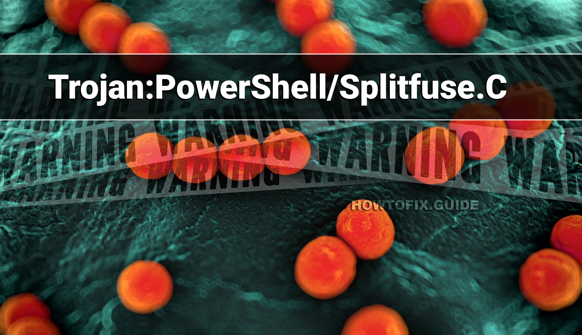 Trojan:PowerShell/Splitfuse.C (Splitfuse Trojan) — Virus Removal Guide