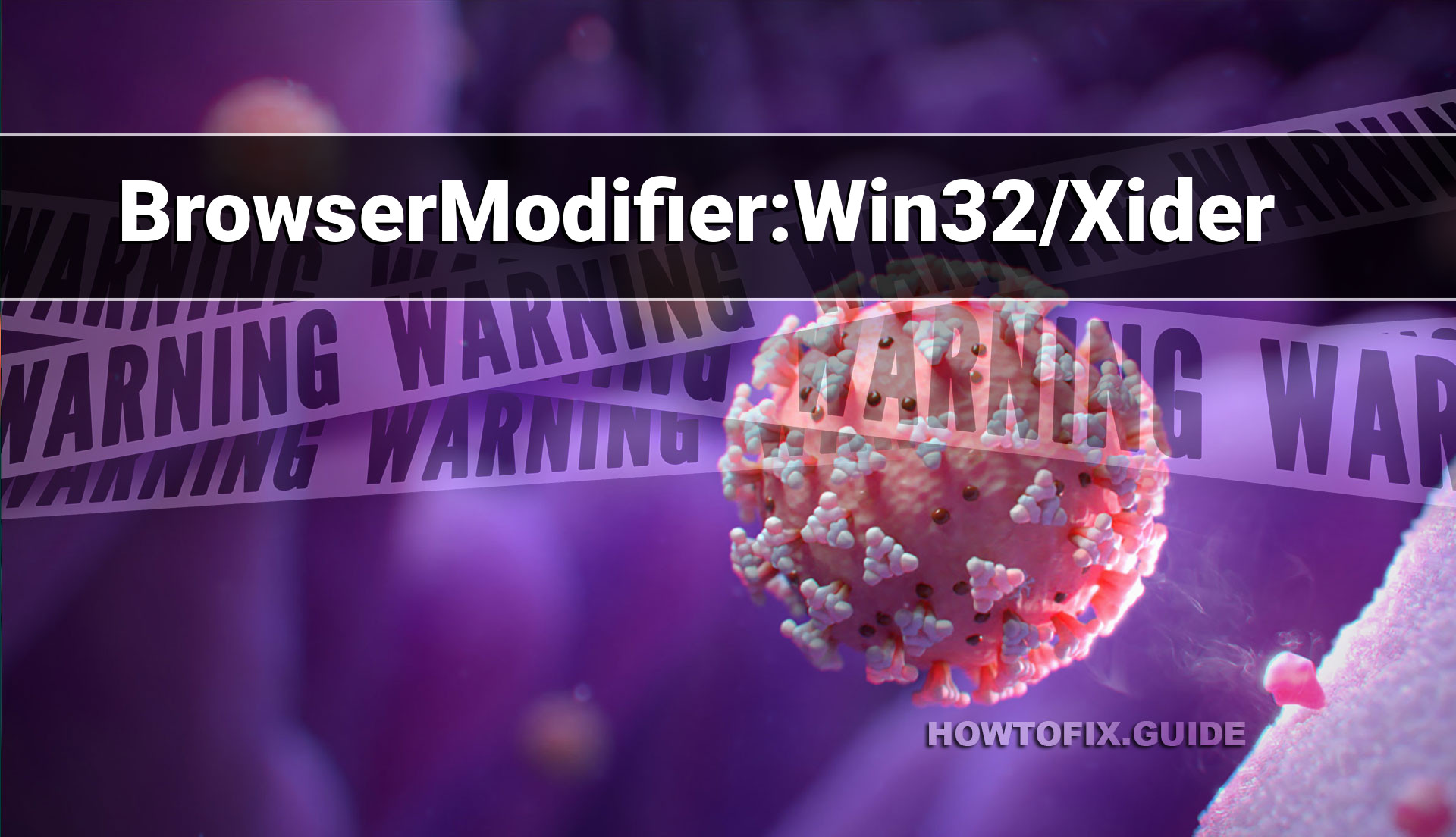 BrowserModifier:Win32/Xider (Xider Trojan) — Virus Removal Guide