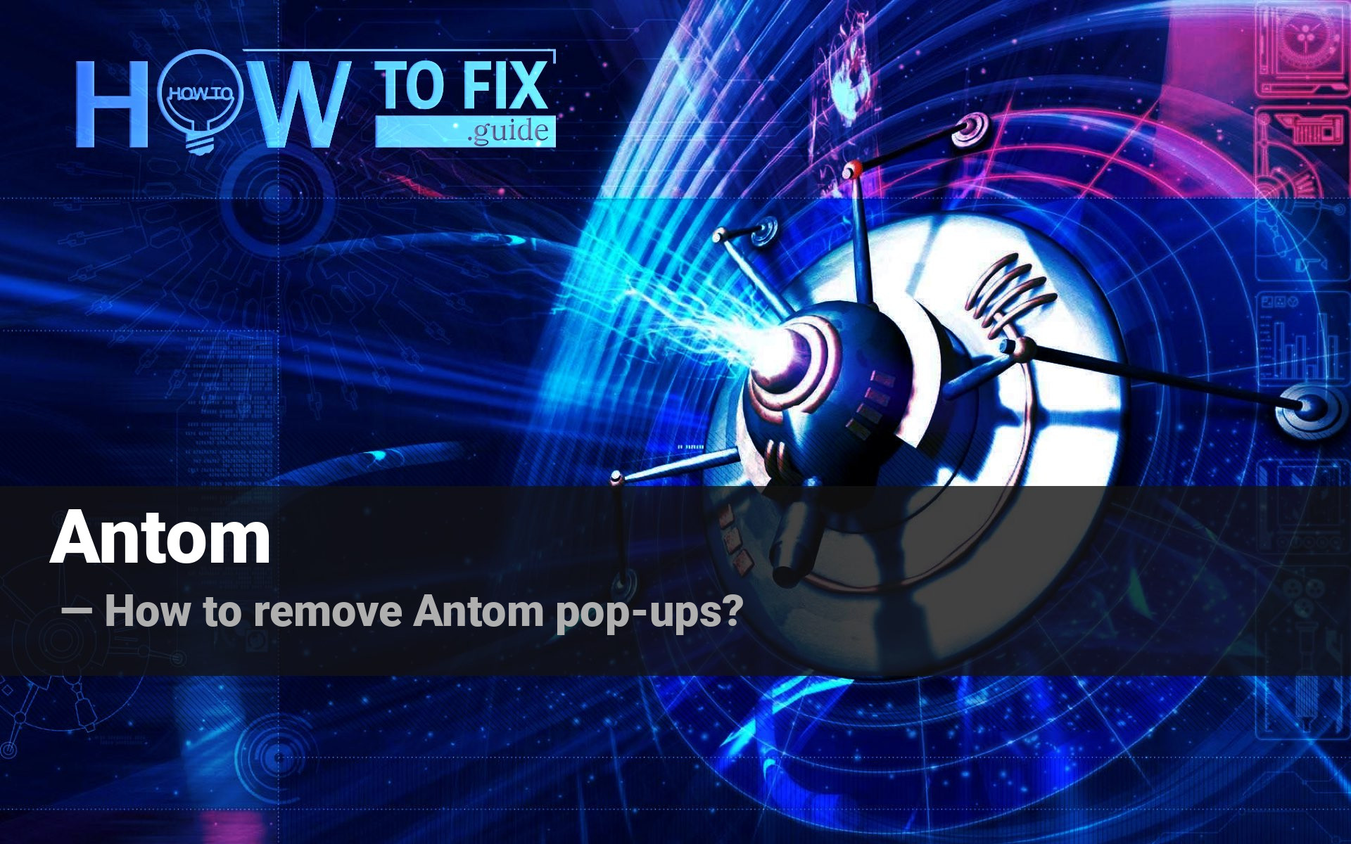 Remove Antom Virus — How to Fix Guide