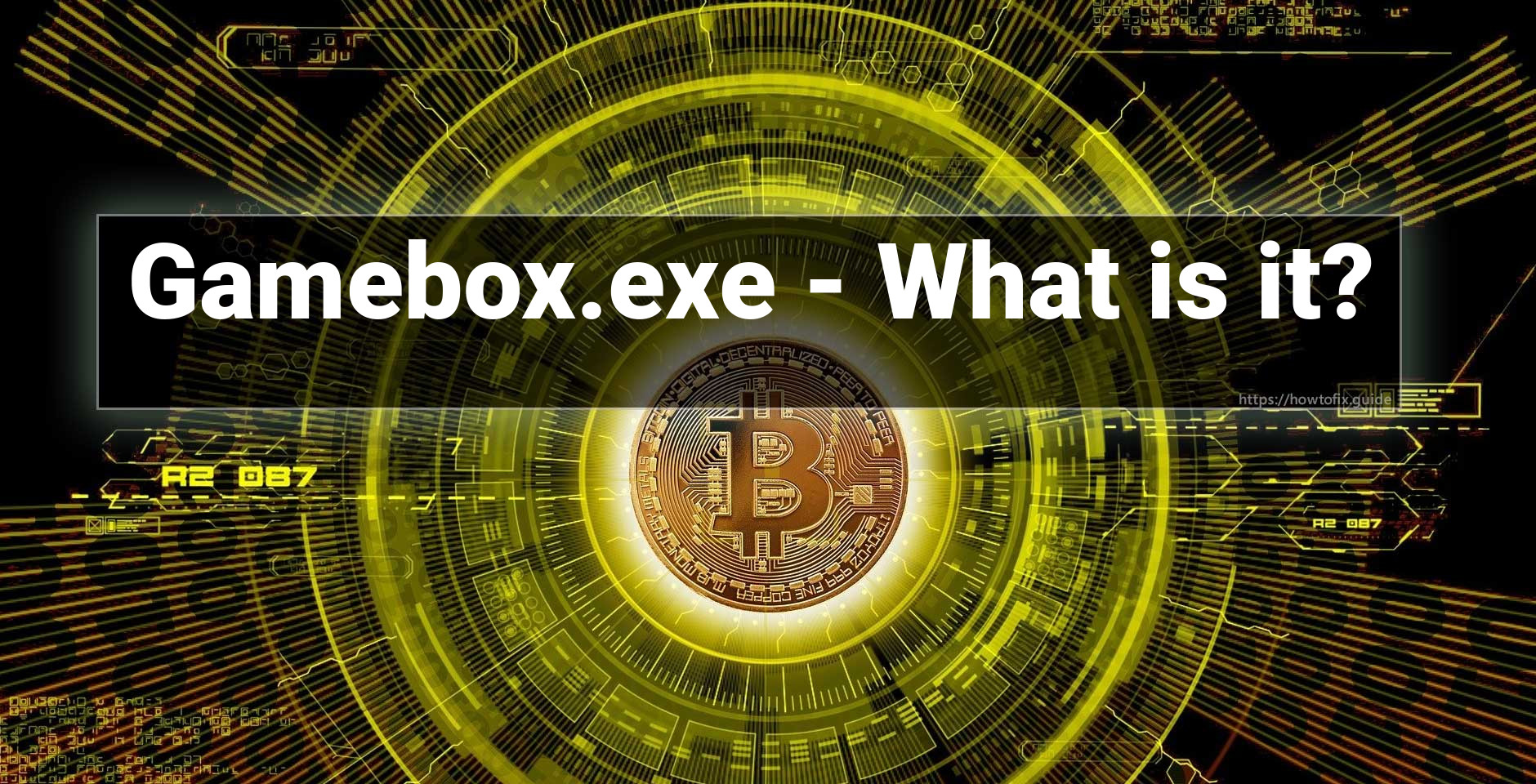 Gamebox.exe Virus ⛏️ (Coin Miner Trojan) Removal