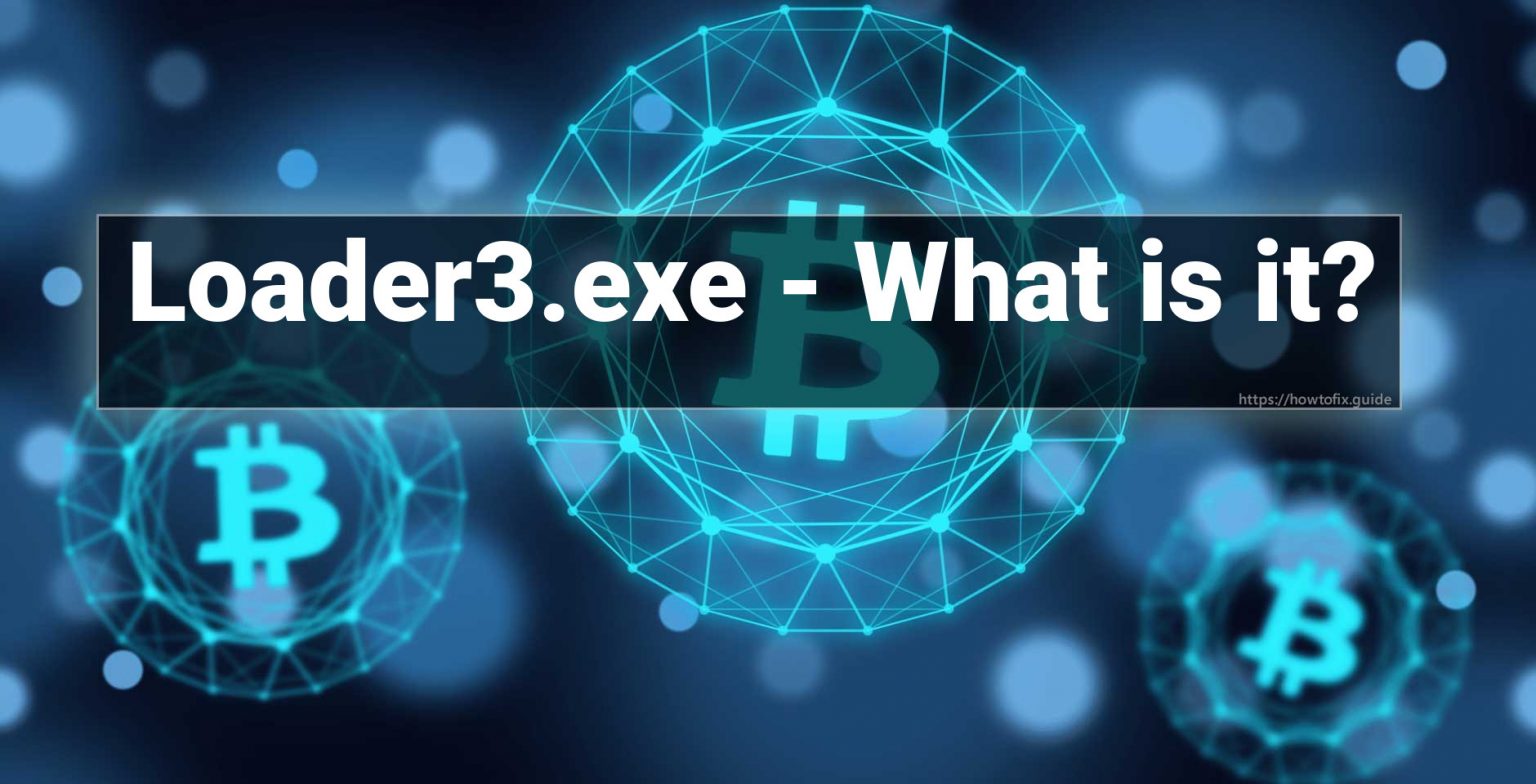 Loader3.exe Virus ⛏️ (Coin Miner Trojan) Removal