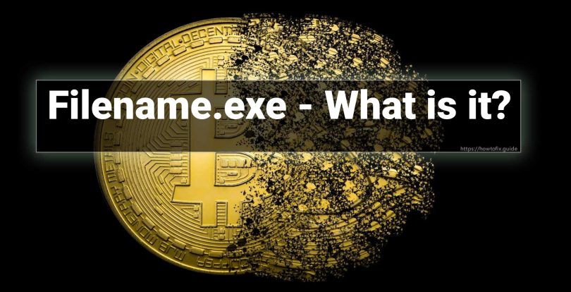 Filename.exe Virus ⛏️ (Coin Miner Trojan) Removal