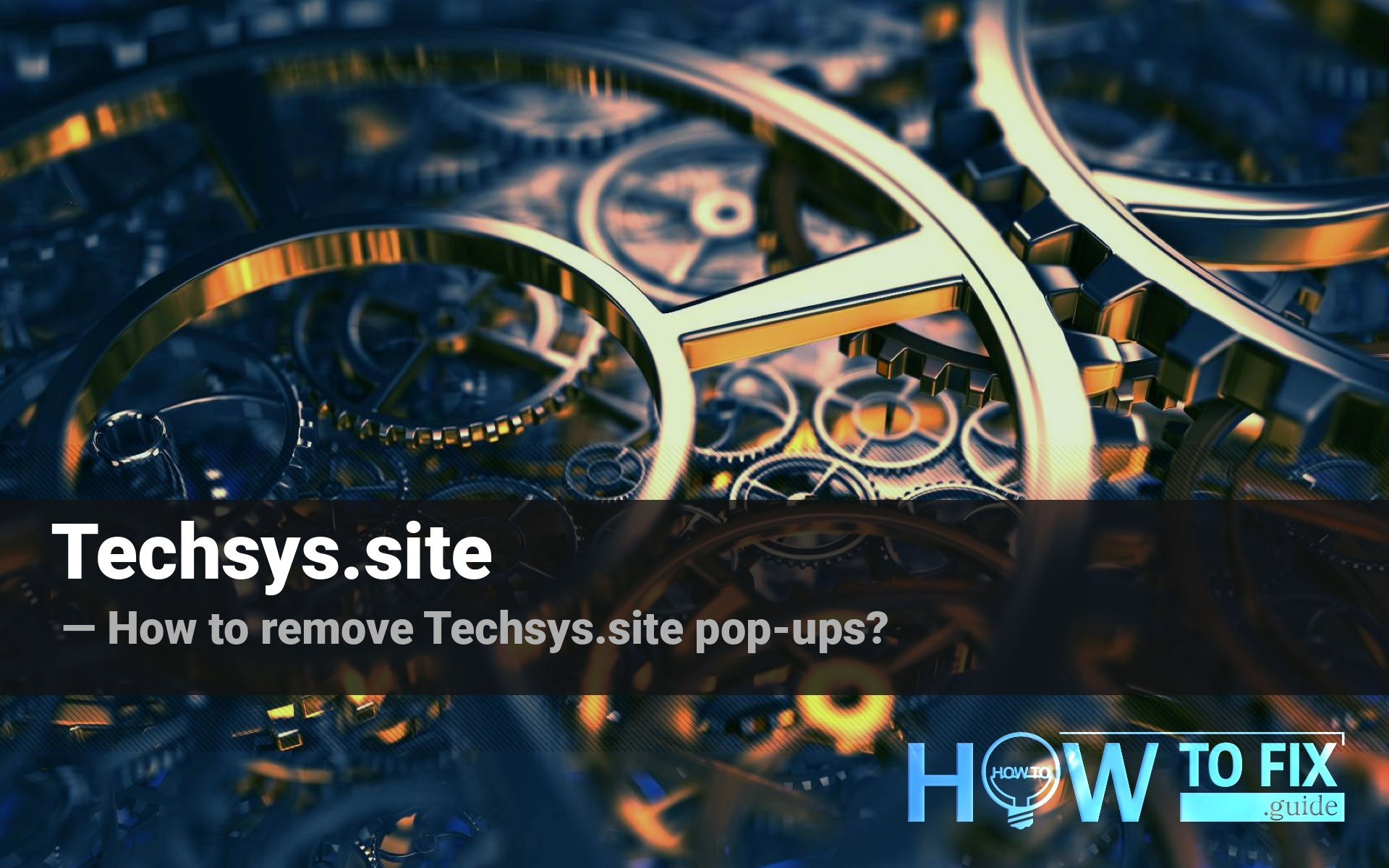 Remove Techsys.site Virus — How to Fix Guide
