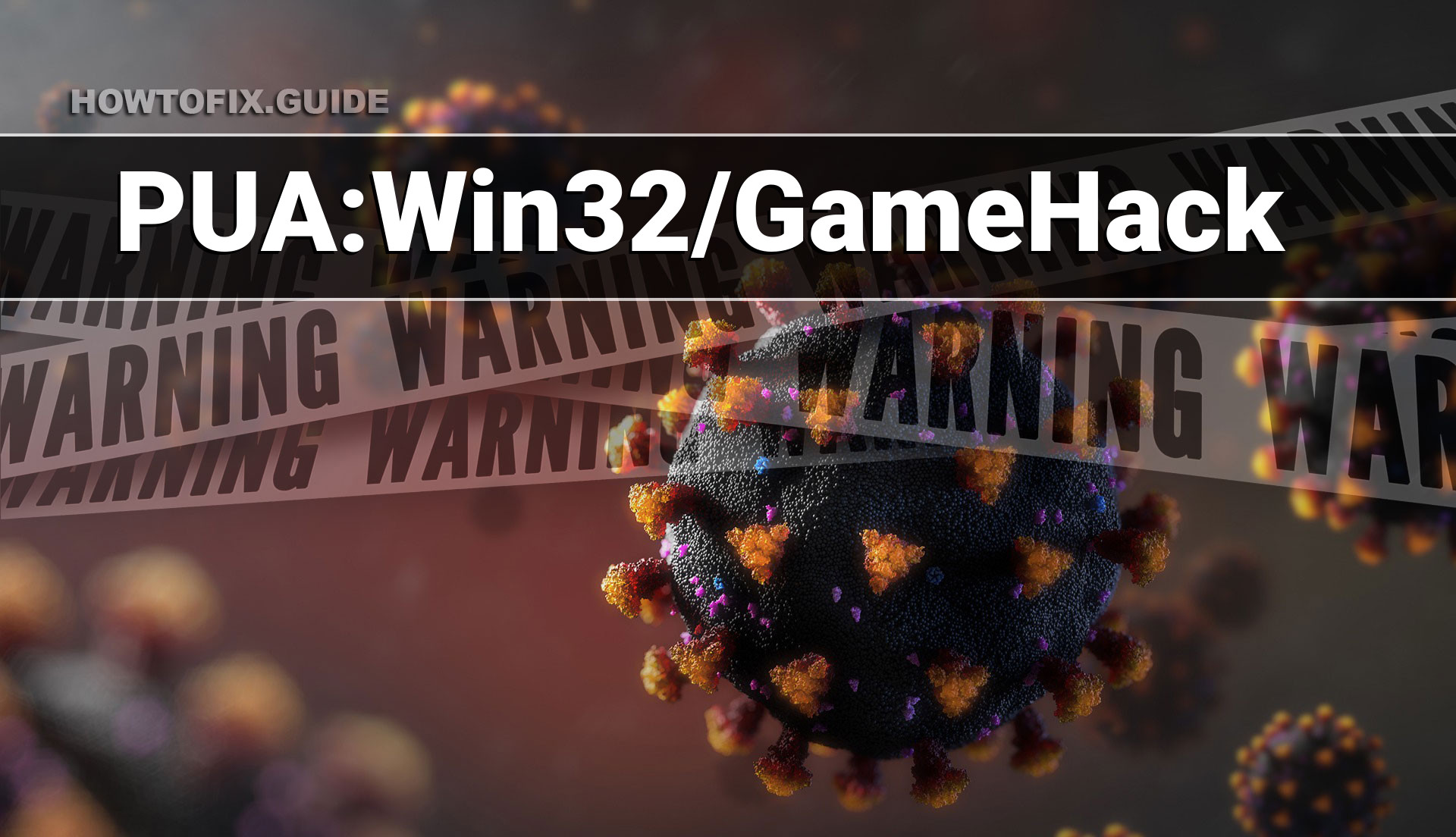 PUA:Win32/GameHack Virus Removal